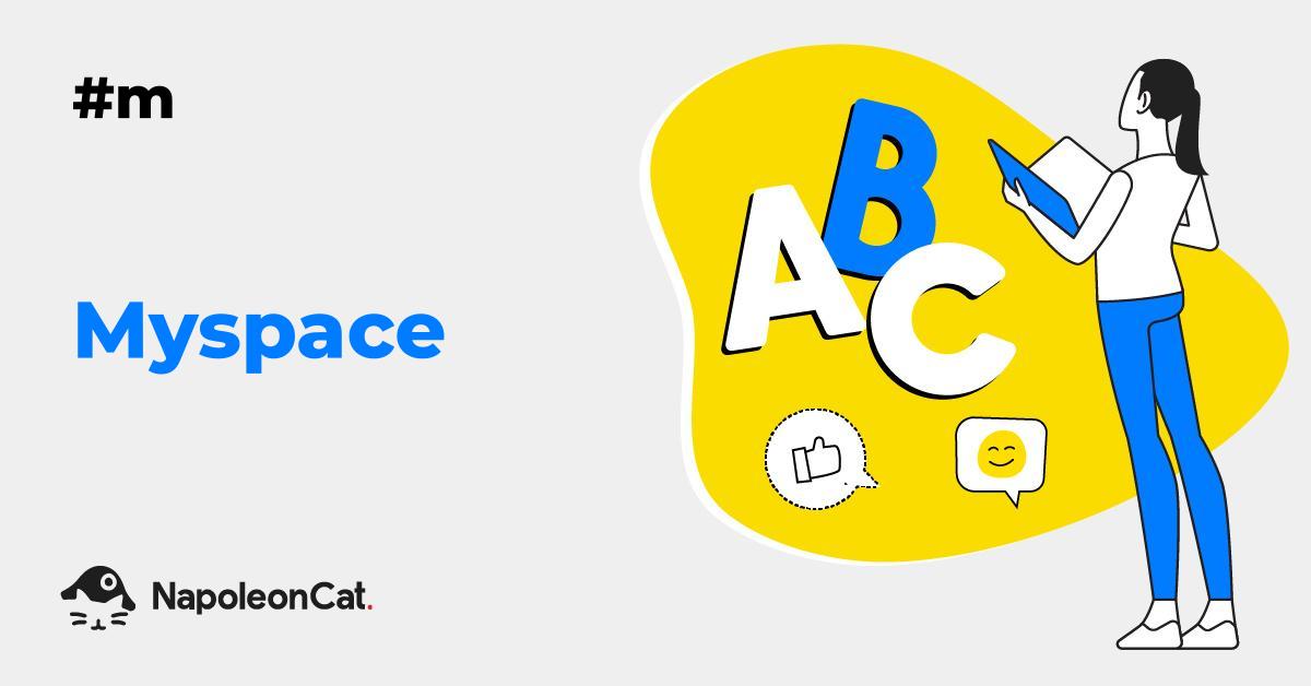 What Was Myspace Social Media Dictionary By NapoleonCat What Was Myspace Social Media Dictionary By NapoleonCat